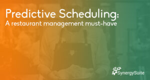 Predictive Scheduling: A Restaurant Management Essential - SynergySuite