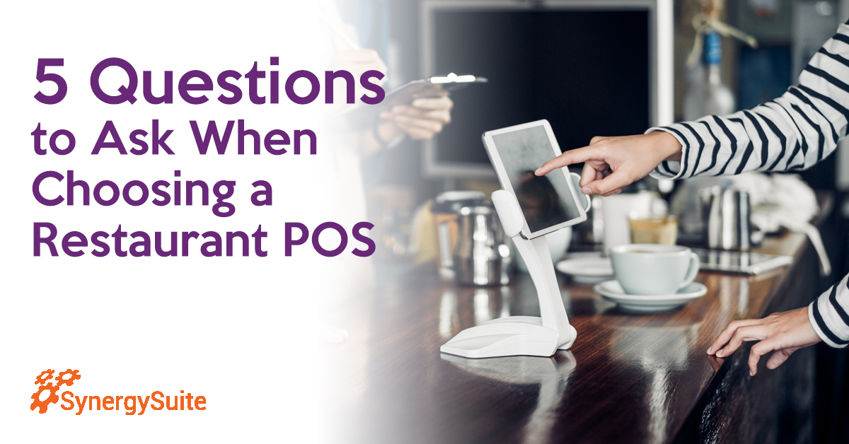 5 Questions to Ask When Choosing a Restaurant POS - SynergySuite