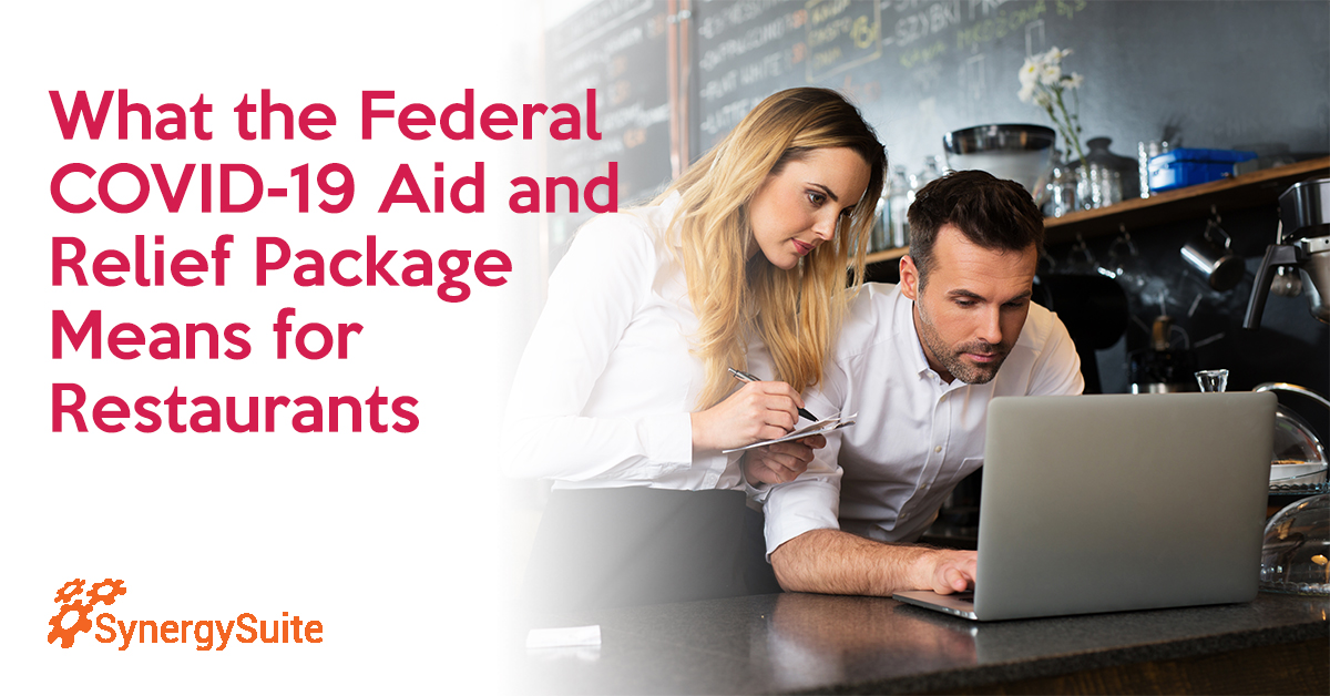 What the Federal COVID-19 Aid and Relief Package Means for Restaurants ...