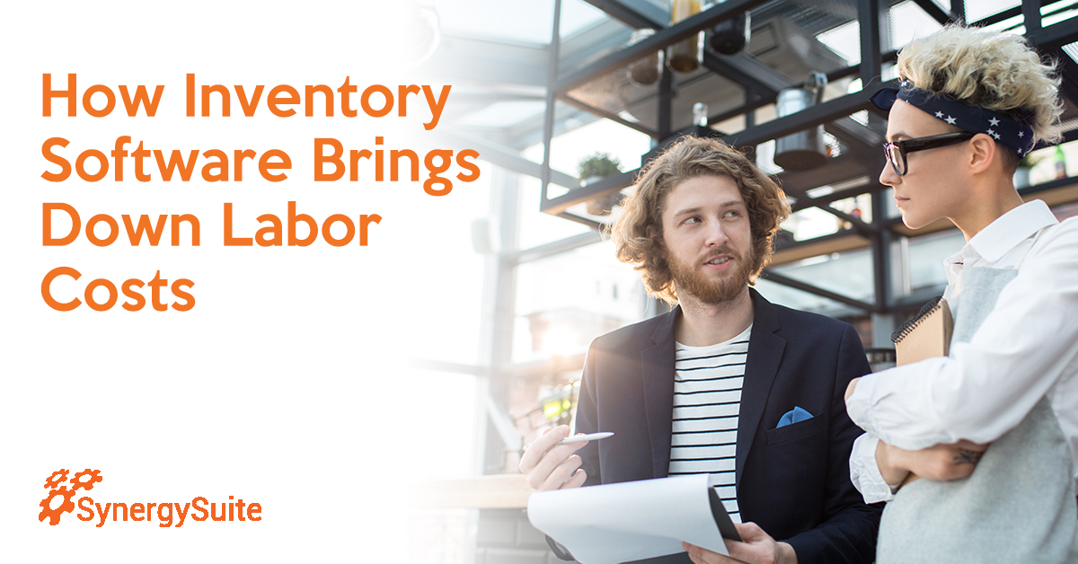 How Inventory Software Brings Down Labor Costs - SynergySuite