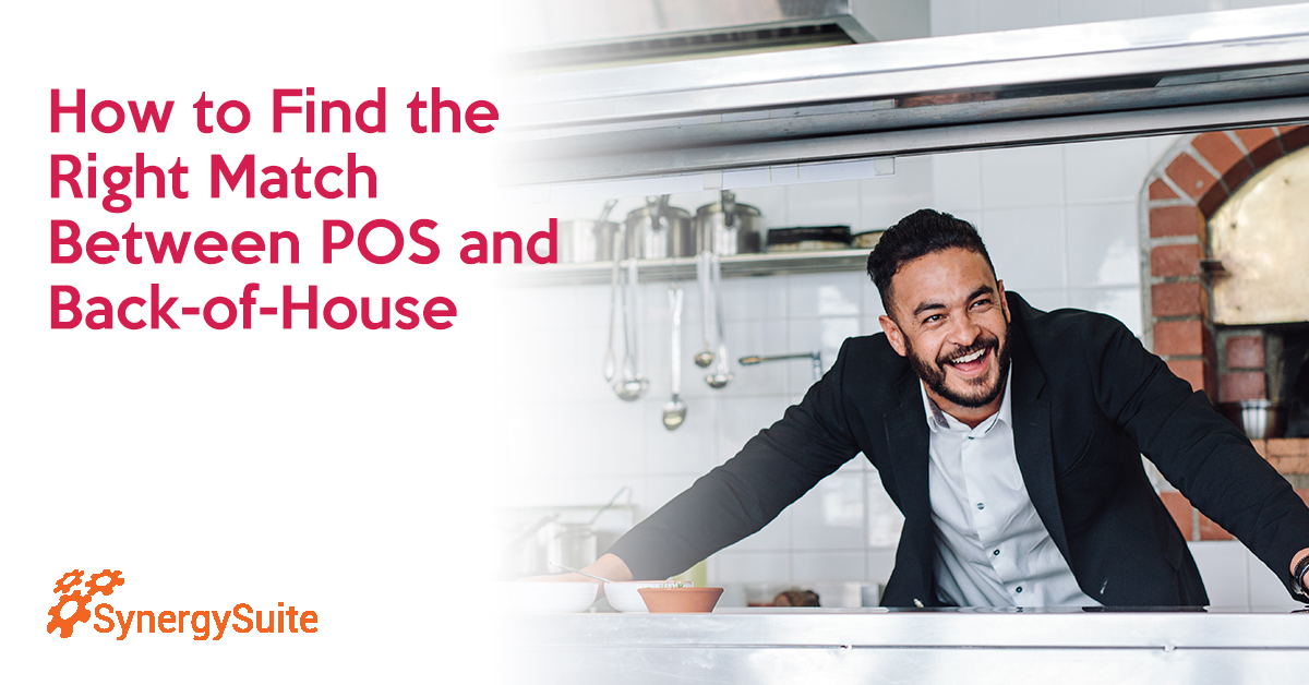 How to Find the Right Match Between POS and Back-of-House - SynergySuite