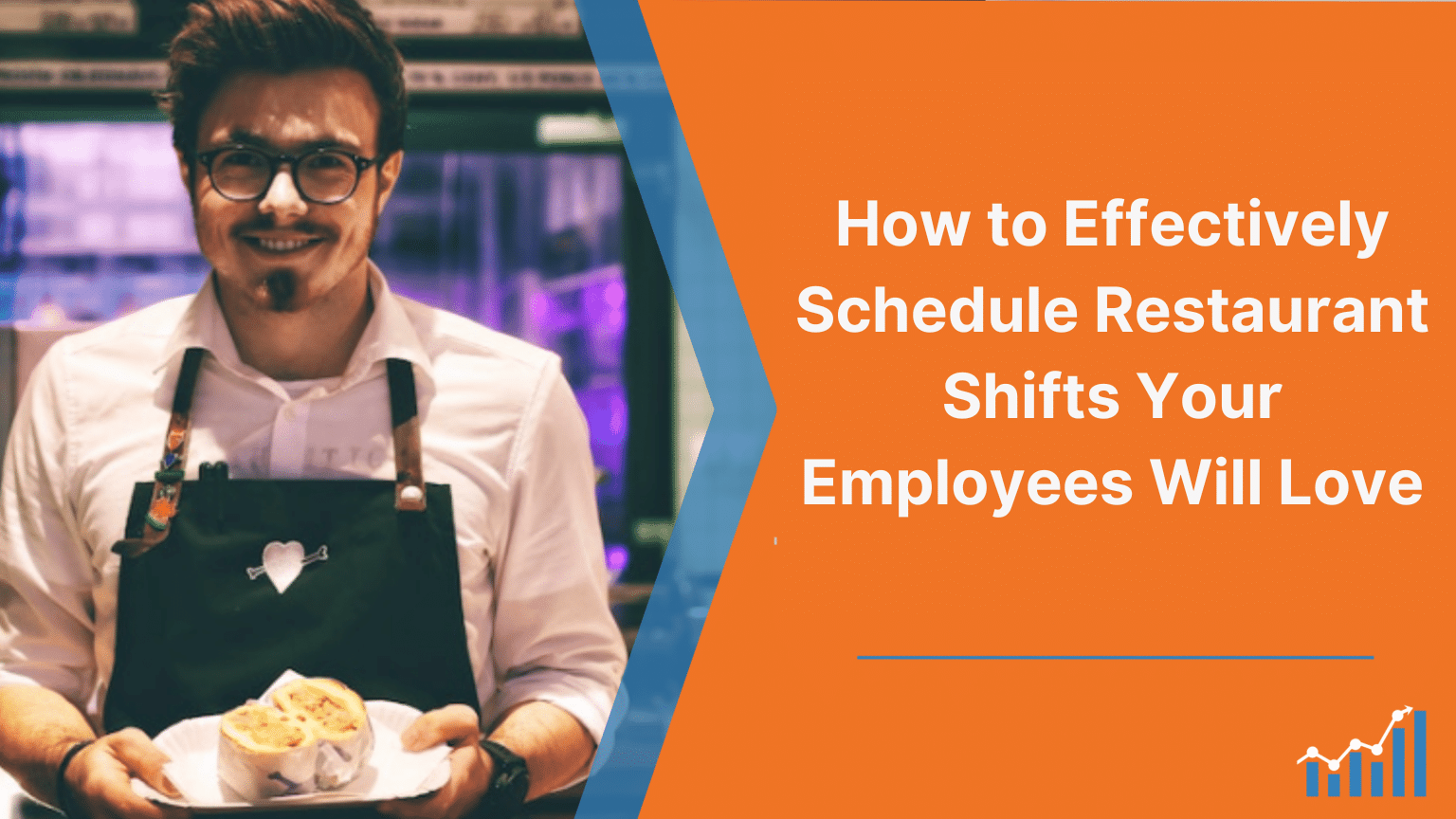 Restaurant Shifts: Schedules for Employees, Types, Pros & Cons