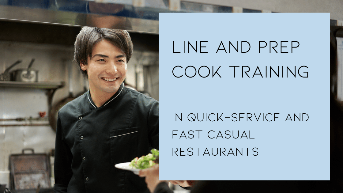 Line and Prep Cook Training in Quick-Service and Fast Casual Restaurants