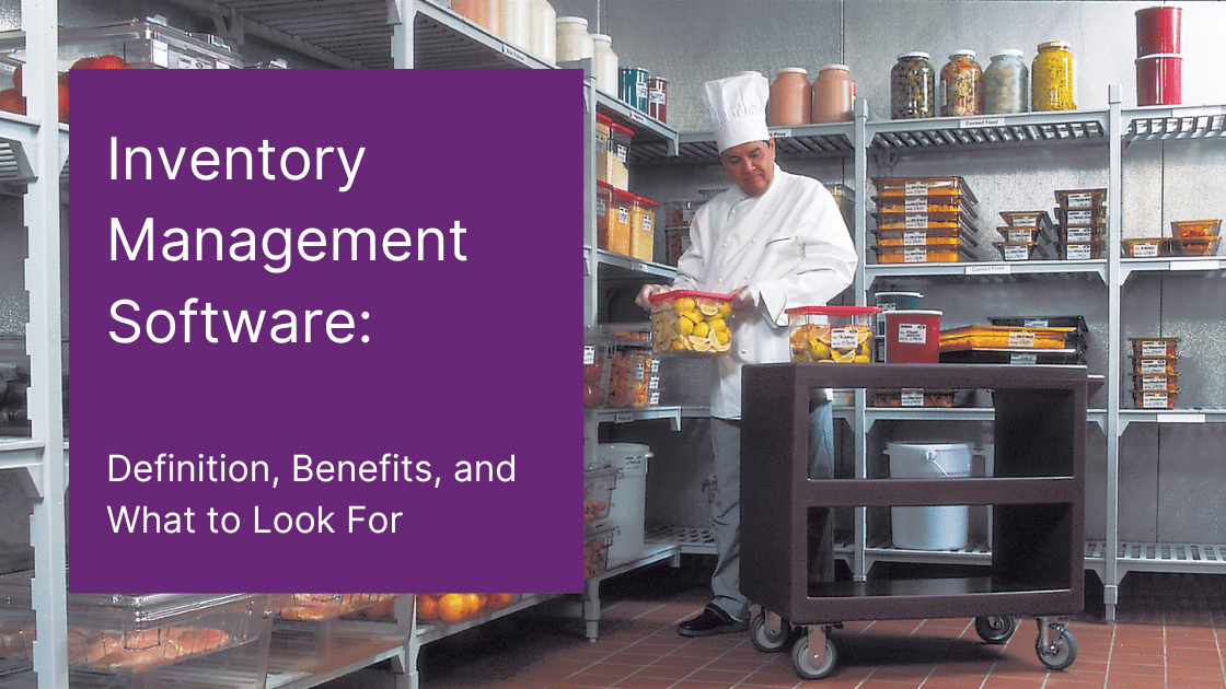 Inventory Management Software: Definition, Benefits, and What to Look ...