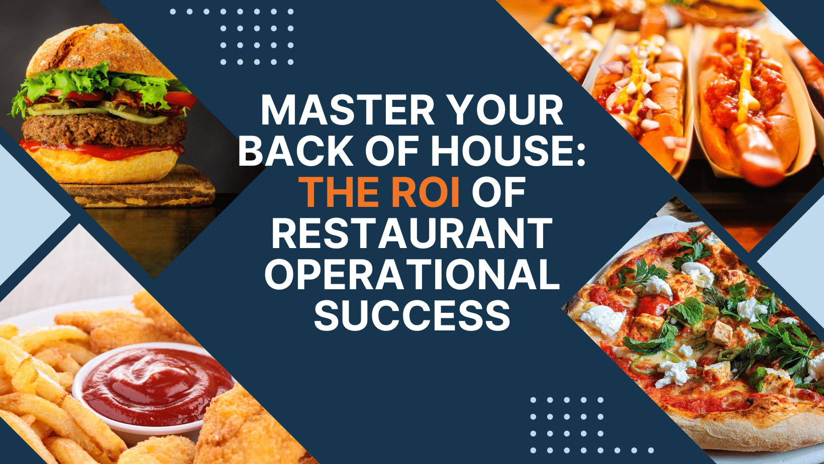 Mastering Your Back of House: The ROI of Restaurant Operational Success ...