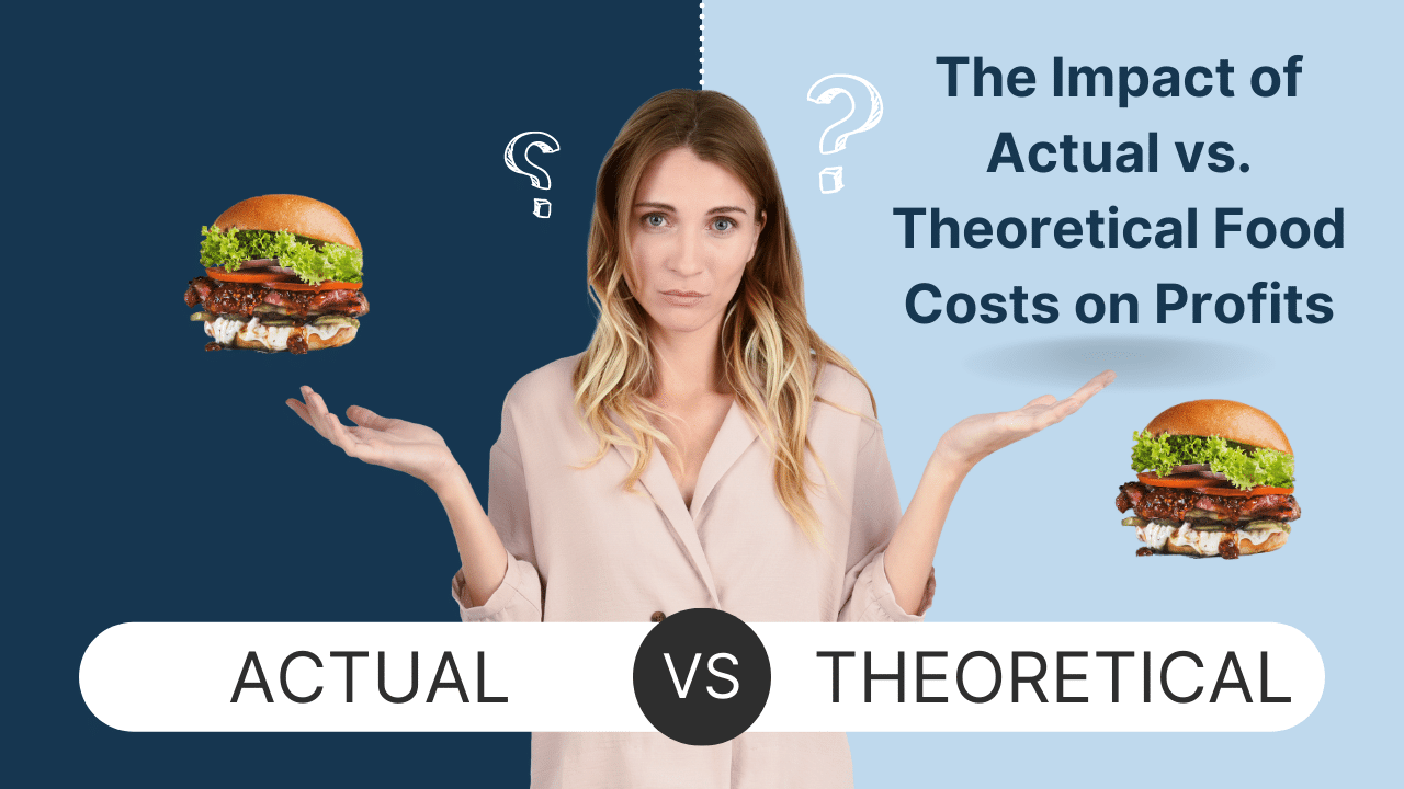 The Impact of Actual vs. Theoretical Food Cost on Profits - SynergySuite The Impact of Actual vs. Theoretical Food Cost on Profits - SynergySuite
